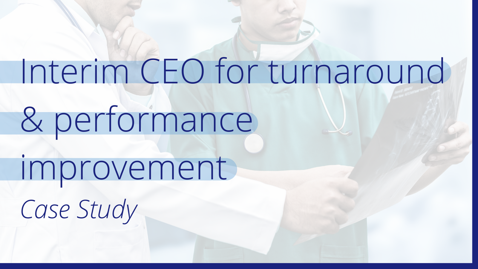 Urgent interim CEO to provide turnaround and performance improvement ...