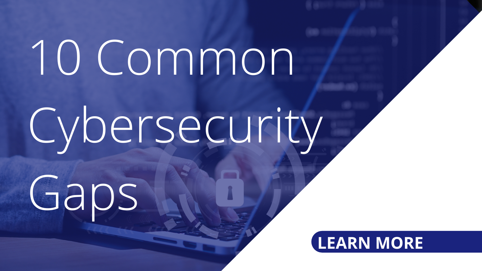 10 Common Cybersecurity Gaps & How to Avoid Them - BluWave